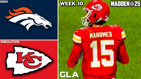 Chiefs Vs Broncos Week 10 Simulation Madden 25 Gameplay Youtube