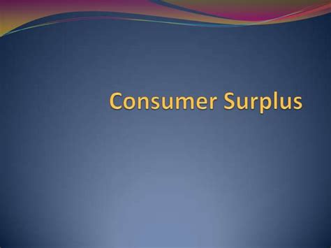Consumer Surplus Pptx