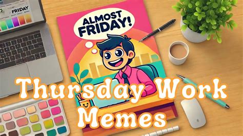 Thursday Work Meme The Midweek Motivation You Need