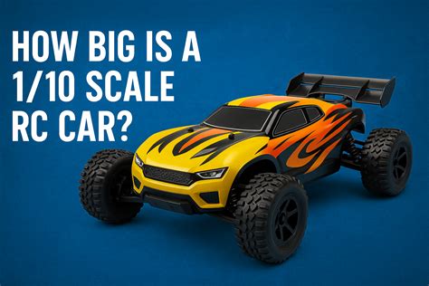 RC Car Scale Sizes Complete Guide 2025 Speedrix