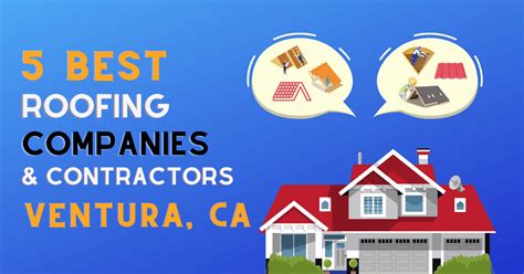The Top 5 Best Roofing Companies In Ventura Ca 2023 Guide