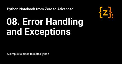 Error Handling And Exceptions Python Notebook From Zero To Advanced