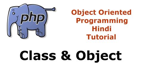 Php Oop Tutorial 2 Creating Class And Objects Hindi Youtube