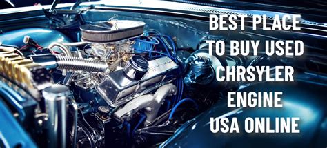 Best Place To Buy Used Chrysler Engine Usa Online