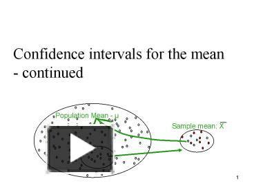 PPT Confidence Intervals For The Mean Continued PowerPoint Presentation Free To View Id