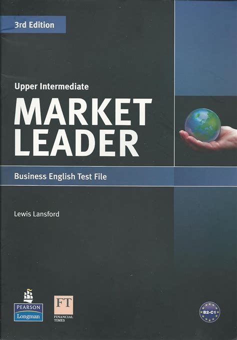 Market Leader - Upper Intermediate Test File - Lewis Lansford