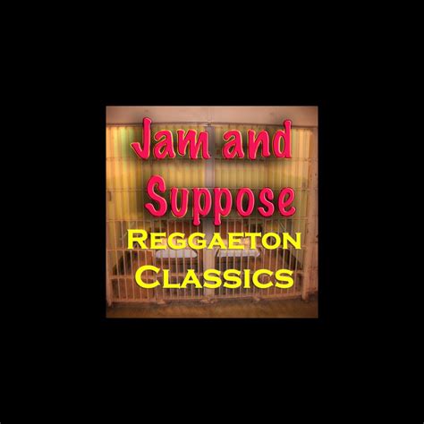 ‎reggaeton Classics By Jam And Suppose On Apple Music