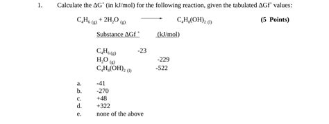 Solved 1 Calculate The Agº In Kj Mol For The Following