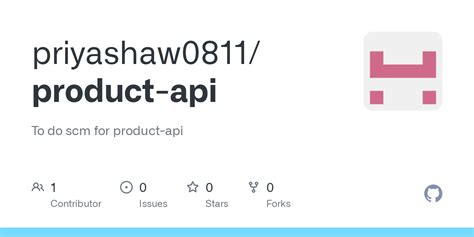 github priyashaw0811 product api to do scm for product api