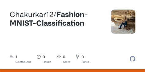 GitHub Chakurkar Fashion MNIST Classification