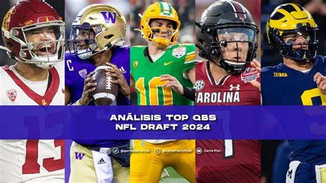Análisis Top Qbs Nfl Draft 2024 Youtube