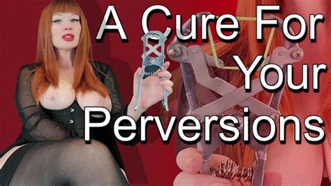 A Cure For Your Perversions Wmv Misskatherinenoir Clips4sale