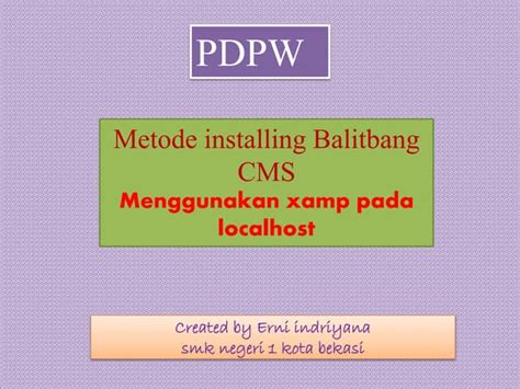Metode Installing Balitbang Cms Pada Localhost Ppt