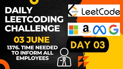 Daily Leetcode Challenge Day 3 Time Needed To Inform All Employees