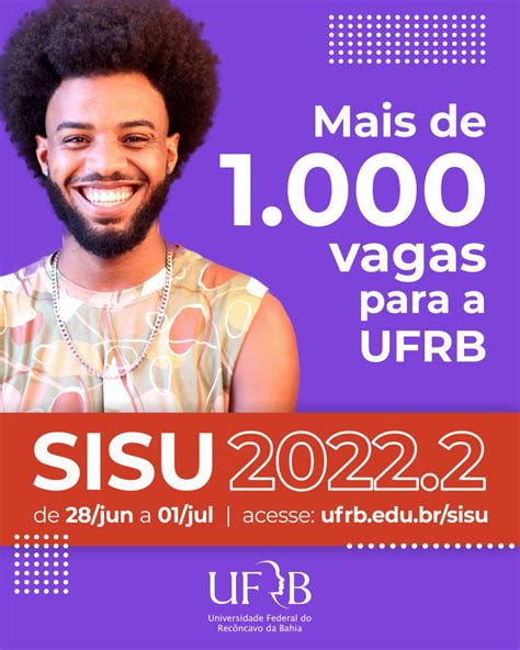 Sisu 20222 A Ufrb Está Ofertando Mais De Mil Vagas Em 28 Cursos De