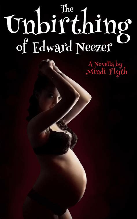 Unbirthing Of Edward Neezer Alternate Cover By Mindiflyth On Deviantart
