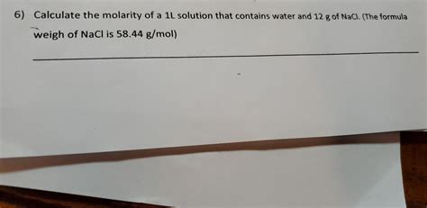 Solved 6 Calculate The Molarity Of A 1l Solution That