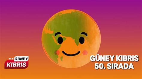 Dünya Mutluluk Endeksi raporu açıklandı Kibris Gerçek