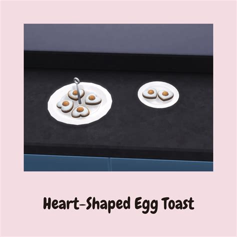 Heart Shaped Egg Toast Gallery The Sims 4 Mods Curseforge