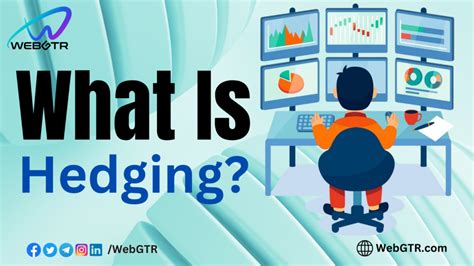 What Is Hedging WebGTR Blog