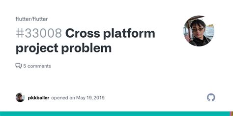 Cross Platform Project Problem · Issue 33008 · Flutterflutter · Github