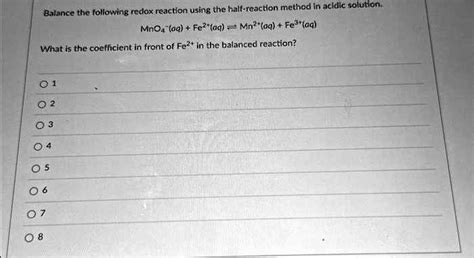 Solved Balance The Following Redox Reaction Using The Half Reaction