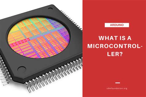 Microcontrollers The Brains Behind Everyday Technology SDM Foundation
