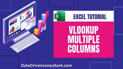 Mastering Vlookup Retrieve Data From Multiple Columns Youtube