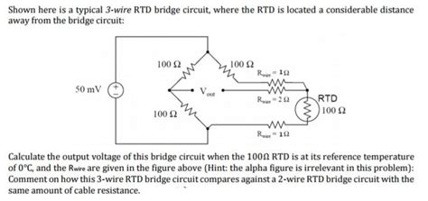 Shown Here Is A Typical 3 Wire Rtd Bridge Circuit Where The Rtd Is Located A Considerable