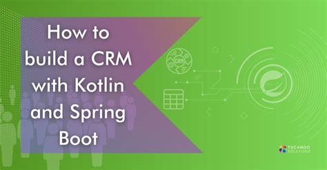 How To Build A Crm With Kotlin And Spring Boot Full Tutorial