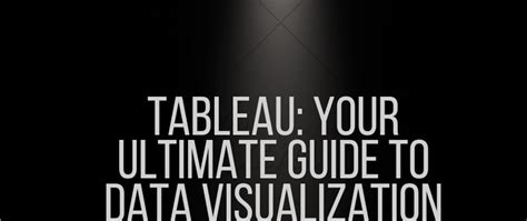 Tableau Your Ultimate Guide To Data Visualization Dev Community
