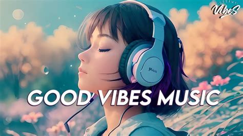 Good Vibes Music Popular Tiktok Songs English Songs For Ringtones