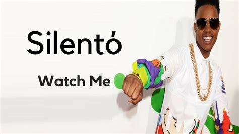 Silento Watch Me Lyrics Youtube
