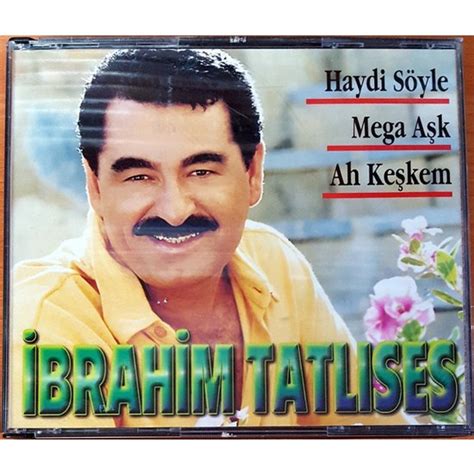 Ibrahim Tatlıses Haydi Söyle Mega Aşk Ah Keşkem 3 Cd Fiyatı