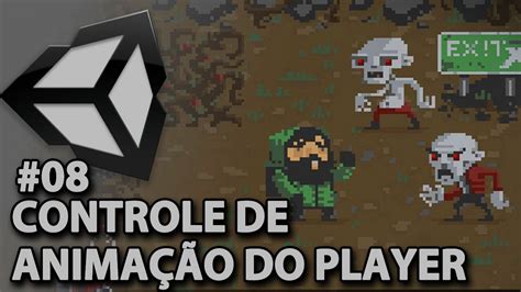 Scavengers 2d Controle De Animação Do Player 08 Tutorial Unity