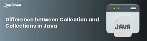 Difference Between Collection And Collections In Java