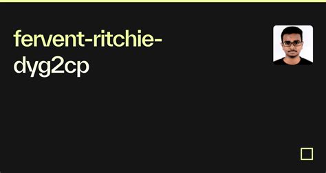 Fervent Ritchie Dyg2cp Codesandbox