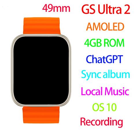 Gs Ultra GB ROM GS Ultra Smart Watch Amoled ChatGPT Album Wireless Charging Bluetooth Call