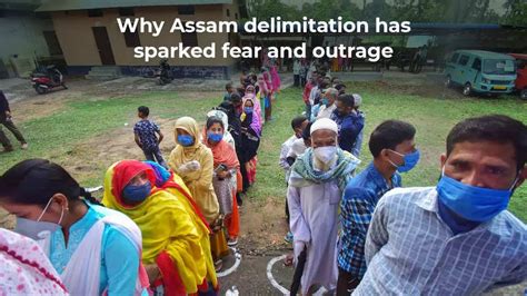 Why Assam Delimitation Has Sparked Fear And Outrage India News