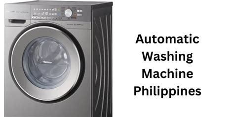 Latest Automatic Washing Machines In The Philippines