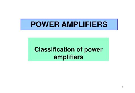 PPT Classification Of Power Amplifiers PowerPoint Presentation Free