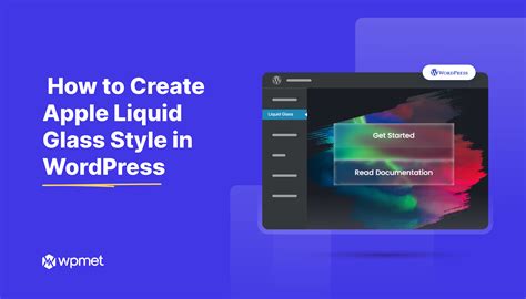 How To Create Liquid Glass Effects On Wordpress Websites