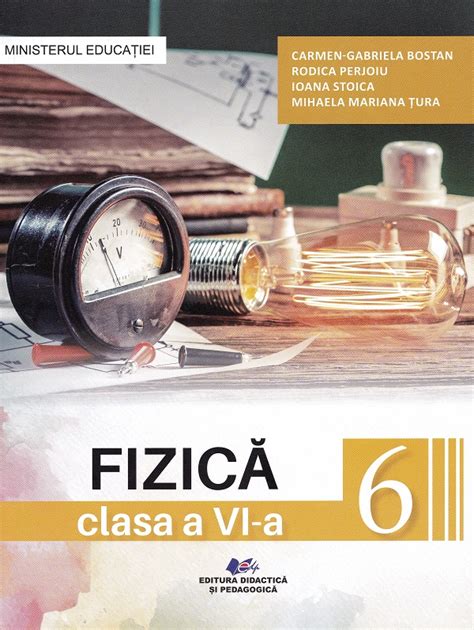Fizica Clasa 6 Manual Carmen Gabriela Boștan Rodica Perjoiu