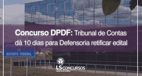 Concurso Dpdf Tribunal De Contas Dá 10 Dias Para Defensoria Retificar