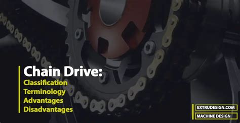 Chain Drive Terminology Classification And Advantages Extrudesign