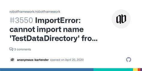 Importerror Cannot Import Name Testdatadirectory From Robotapi · Issue 3550