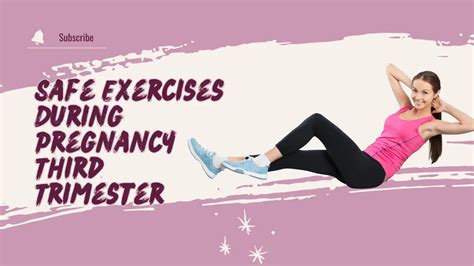 Top 5 Safe Exercises During Pregnancy Third Trimester For Comfort And