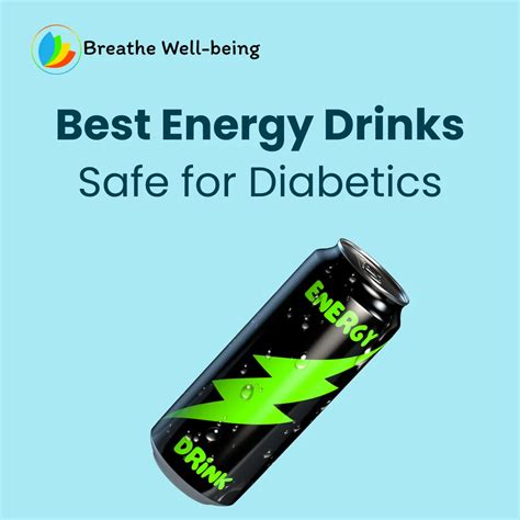 List Of Best Energy Drinks For Diabetics Breathe Well Being