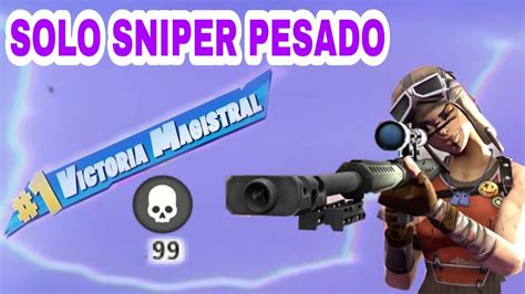 Ganando Solo Con Sniper Pesado Fortnite YouTube