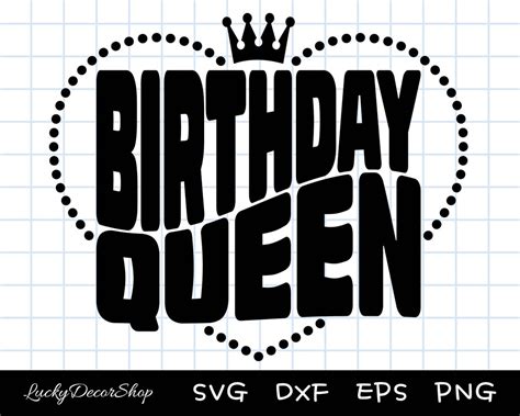 Birthday Queen Svg Birthday Shirt Svg Birthday Svg Cut File Svg